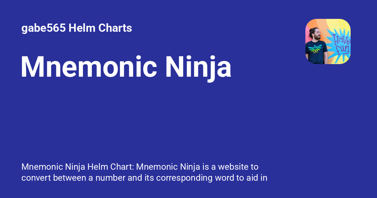 Mnemonic Ninja - gabe565 Helm Charts